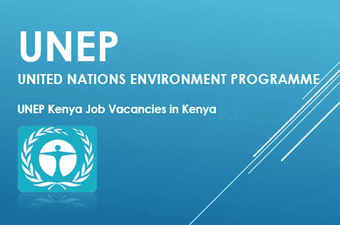 UNEP Jobs Kenya 2025 at UnKenyaJobs.Org